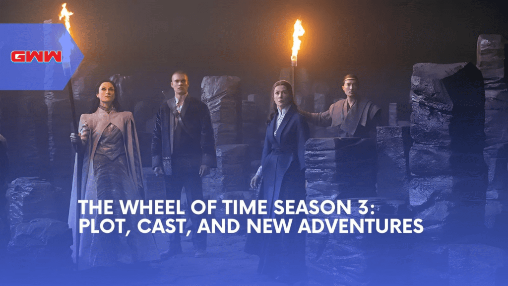 The Wheel of Time Season 3: Plot, Cast, and New Adventures
