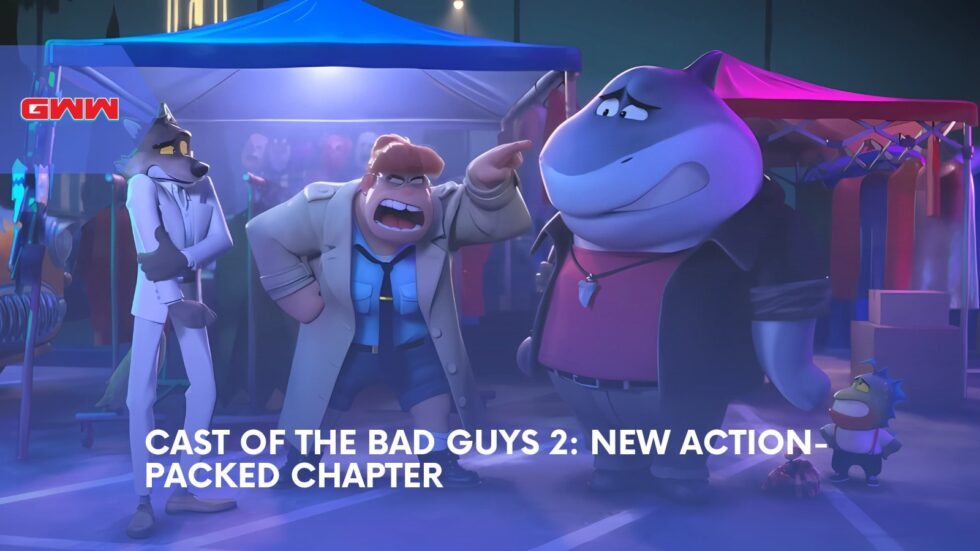 Cast of The Bad Guys 2: New Action-Packed Chapter