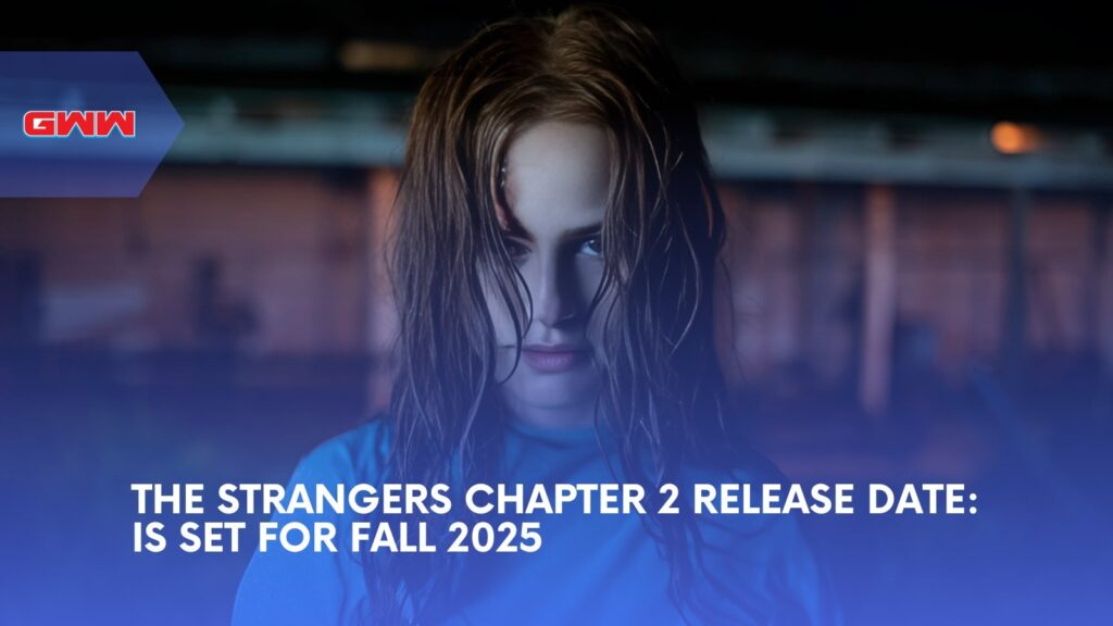 The Strangers Chapter 2 Release Date: Is Set for Fall 2025