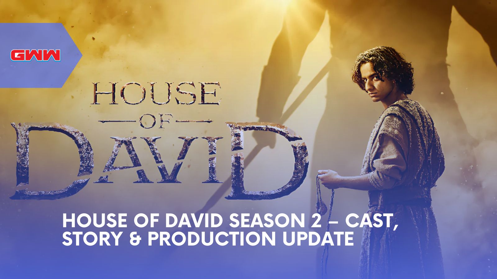 House of David Season 2: New King, New Chaos
