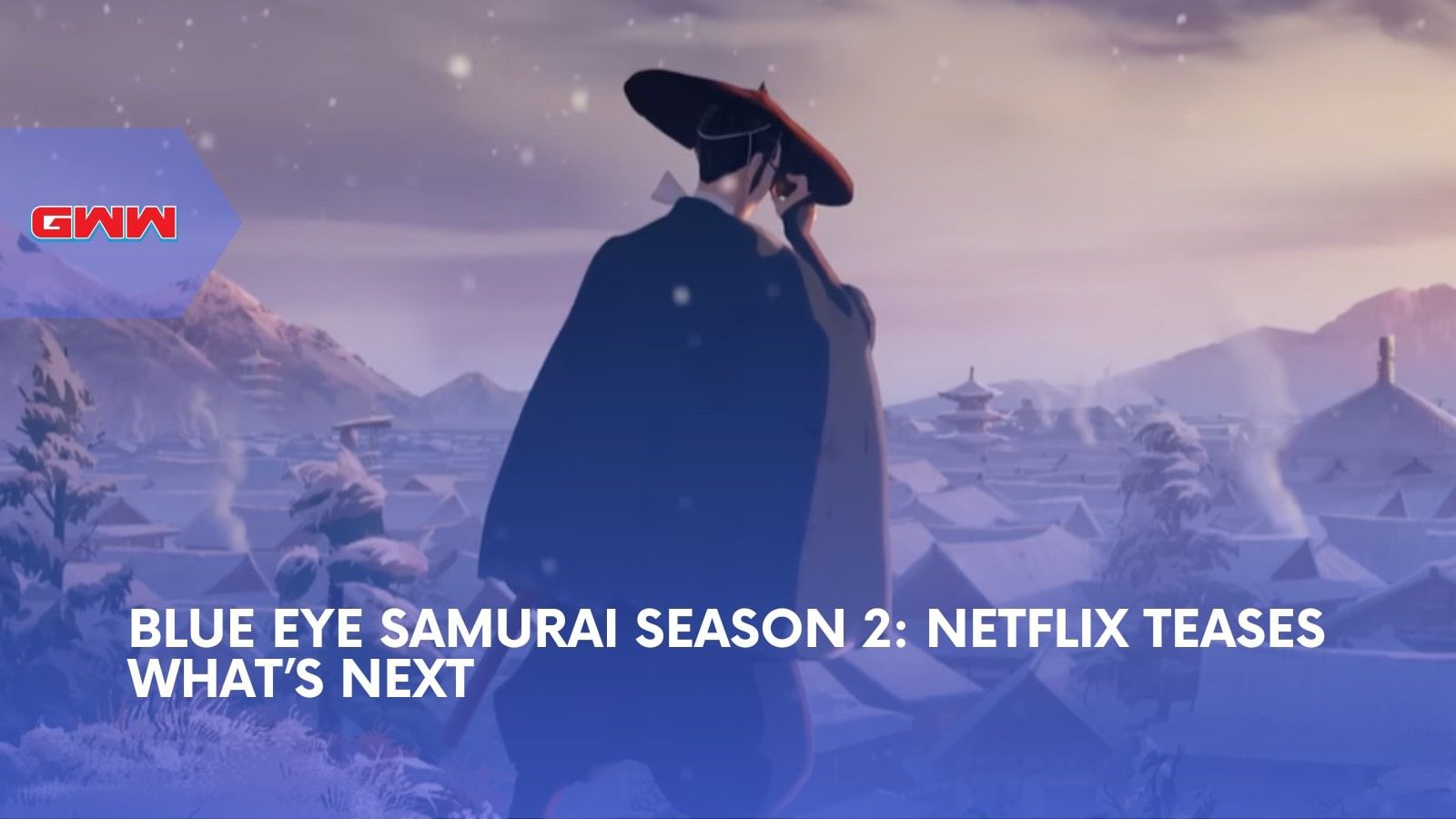 Blue Eye Samurai Season 2: Netflix Teases What’s Next
