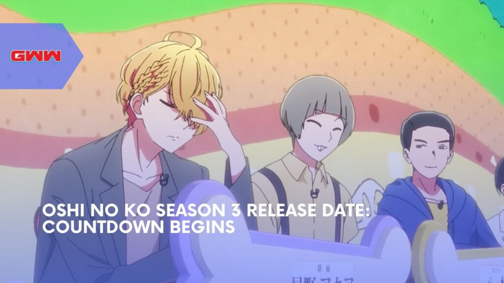 Oshi no Ko Season 3 Release Date: Countdown Begins