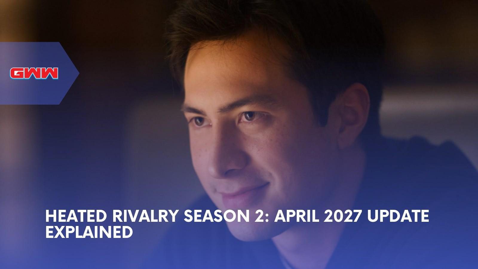 Heated Rivalry Season 2 Sets Shane And Ilya’s 2027 Return