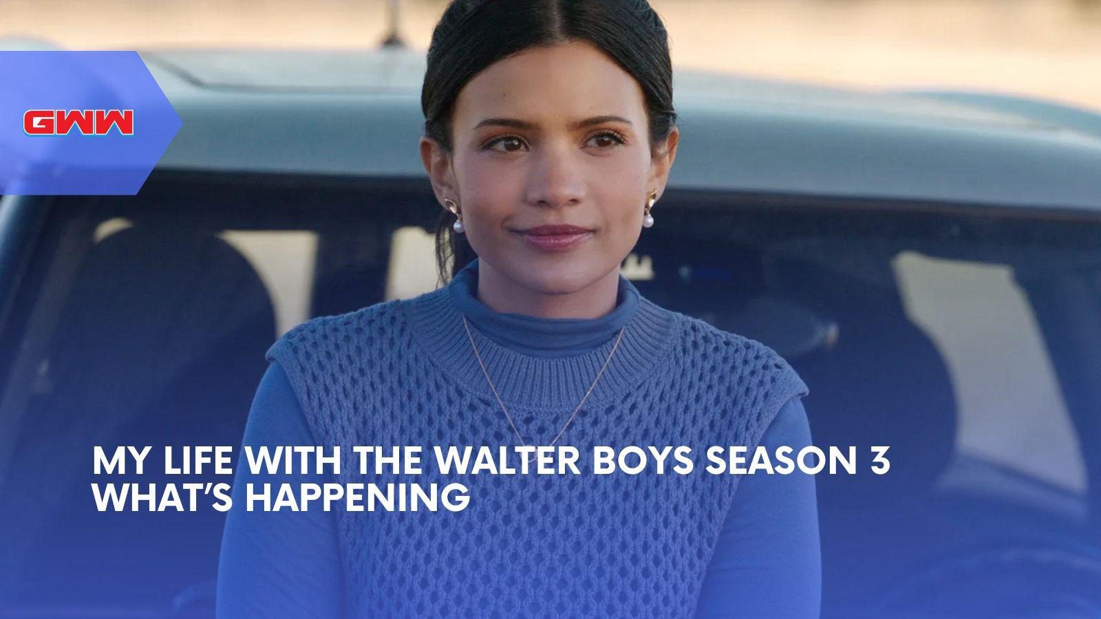 My Life With the Walter Boys Season 3: Everything We Know